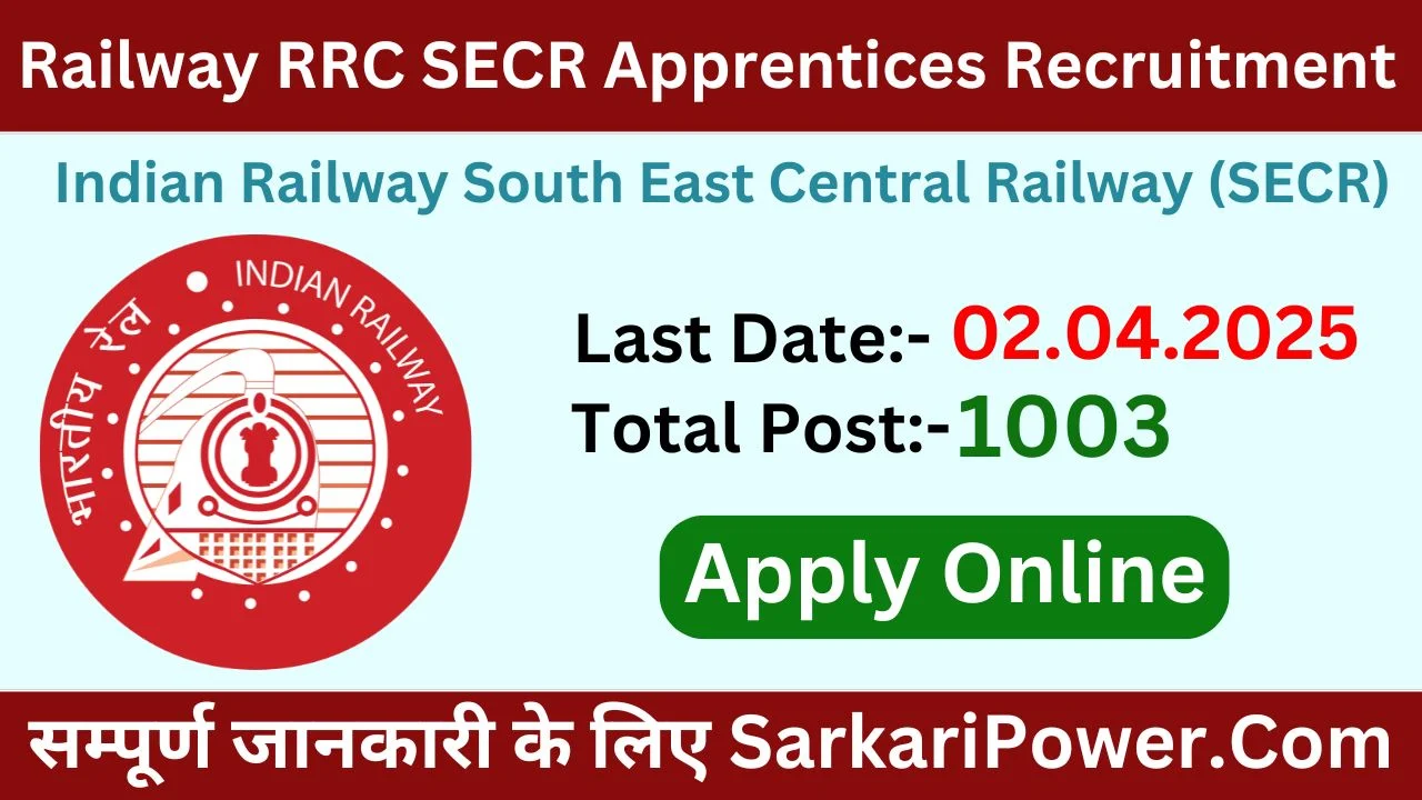 Railway RRC SECR Apprentices Recruitment 2025 {1003 Post} Apply Online, Eligibility, Fee, Last Date